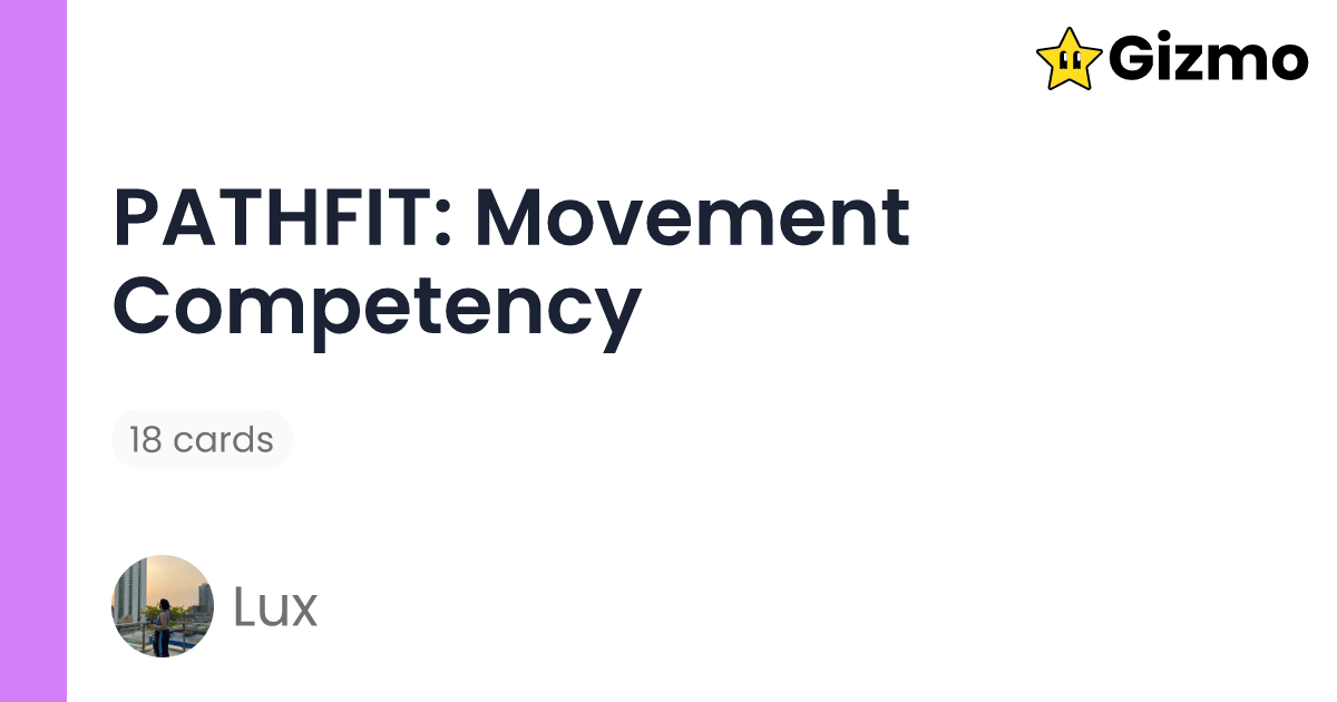 Pathfit: Movement Competency | Flashcards