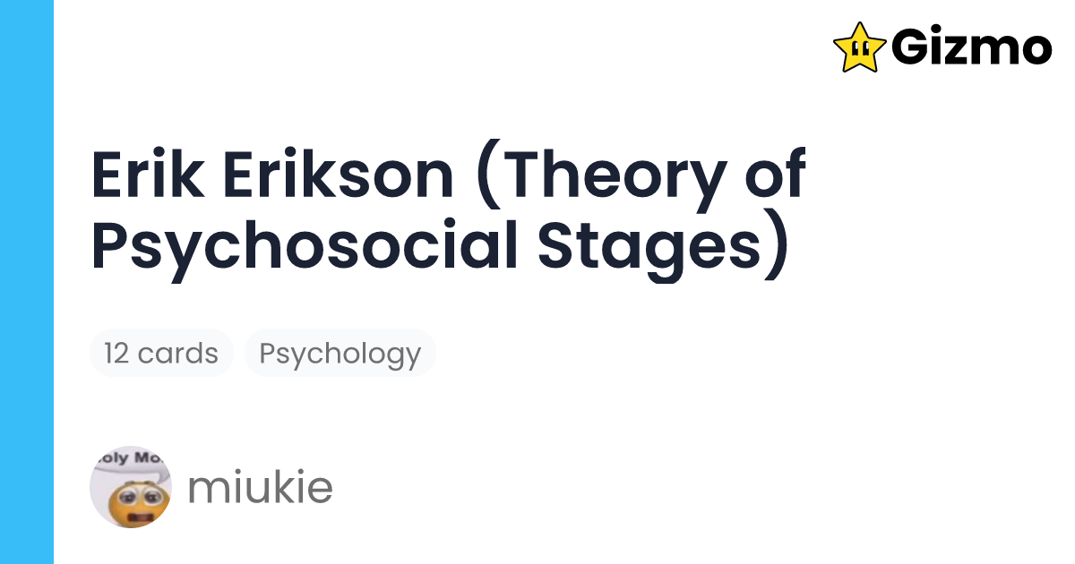 Erik Erikson (theory Of Psychosocial Stages) | Flashcards