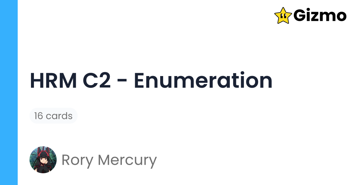 Hrm C2 - Enumeration | Flashcards