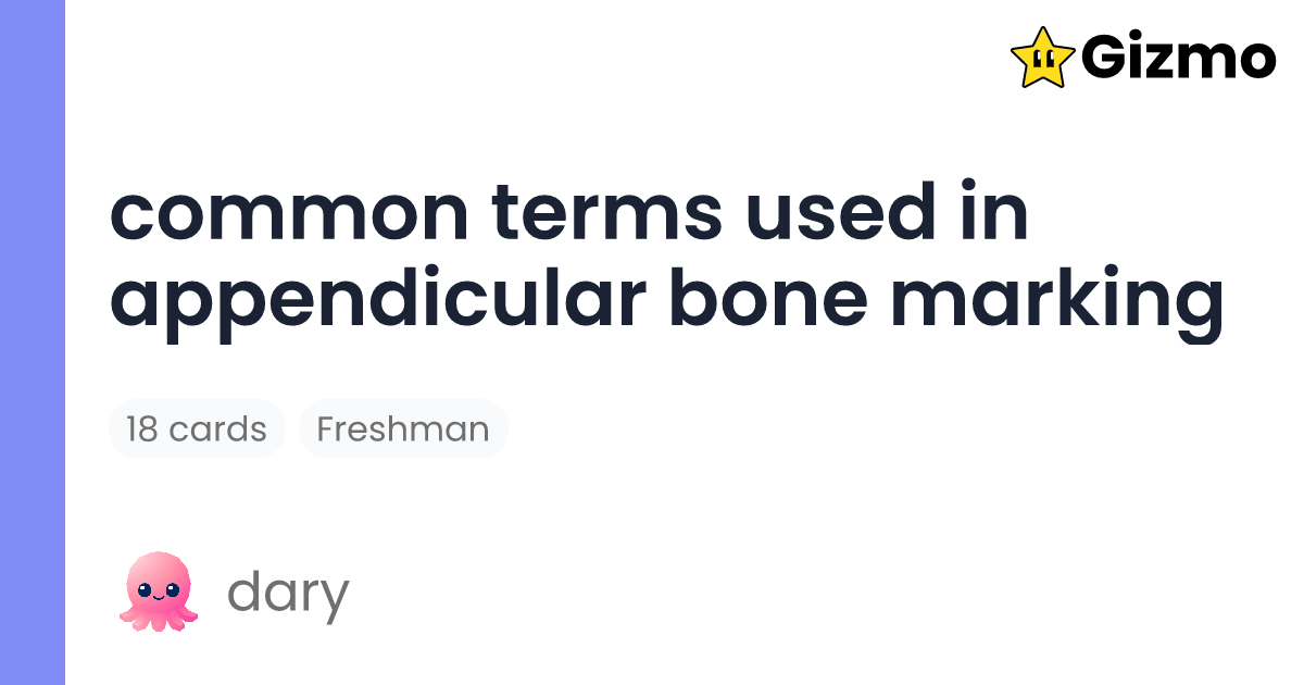 Common Terms Used in Appendicular Bone Marking | Flashcards