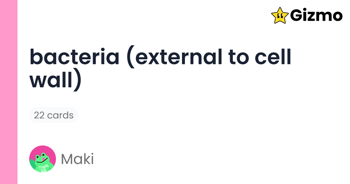 Bacteria (external to Cell Wall) | Flashcards