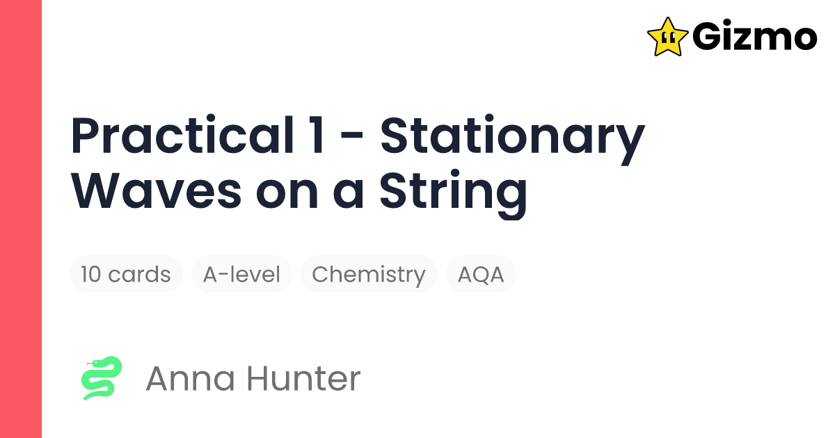 Practical 1 - Stationary Waves on a String | Flashcards