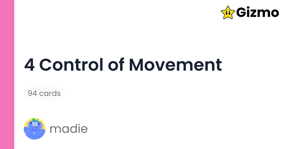 4 Control Of Movement | Flashcards