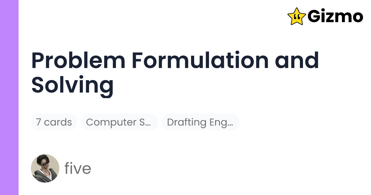 Problem Formulation and Solving | Flashcards