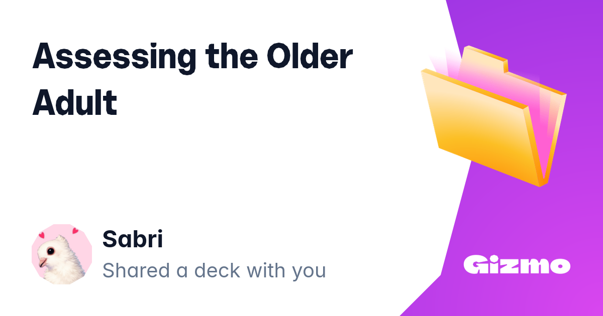 Assessing the Older Adult | Flashcards