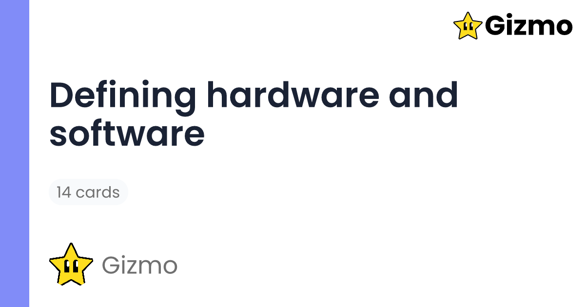 Defining Hardware and Software | Flashcards