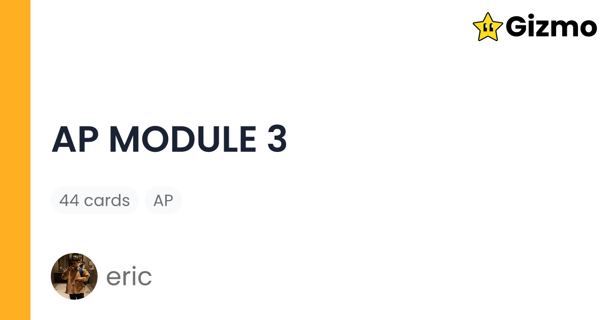 Ap Module 3 | Flashcards