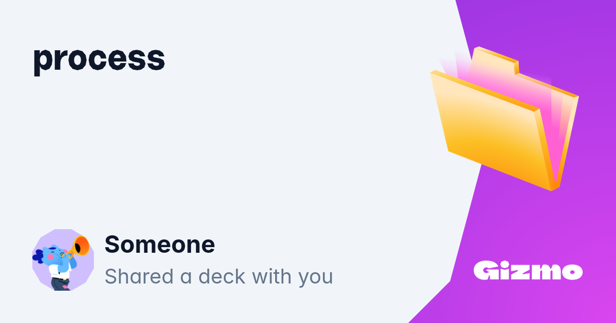 Process | Flashcards