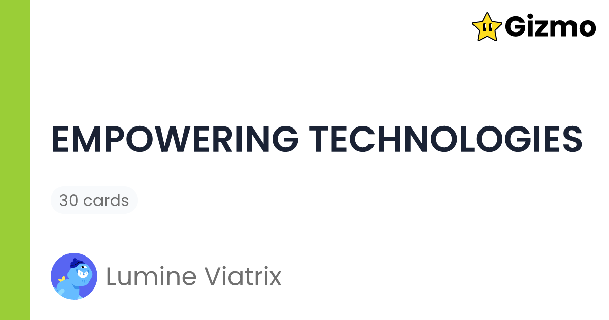 Empowering Technologies | Flashcards