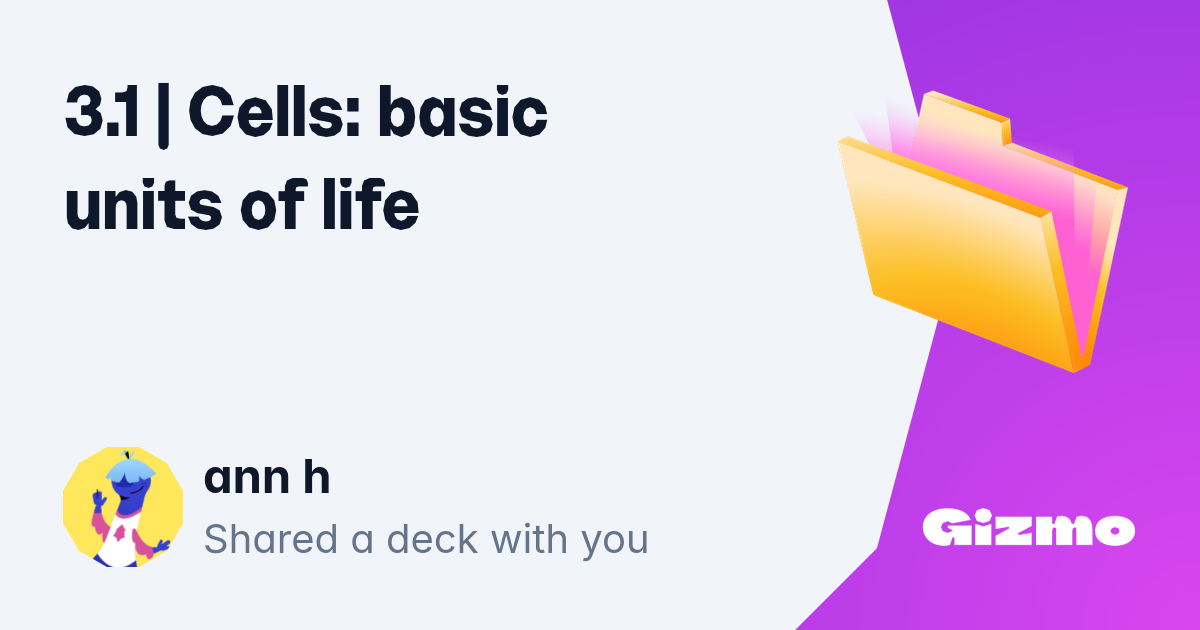 3.1 | Cells: Basic Units Of Life | Flashcards