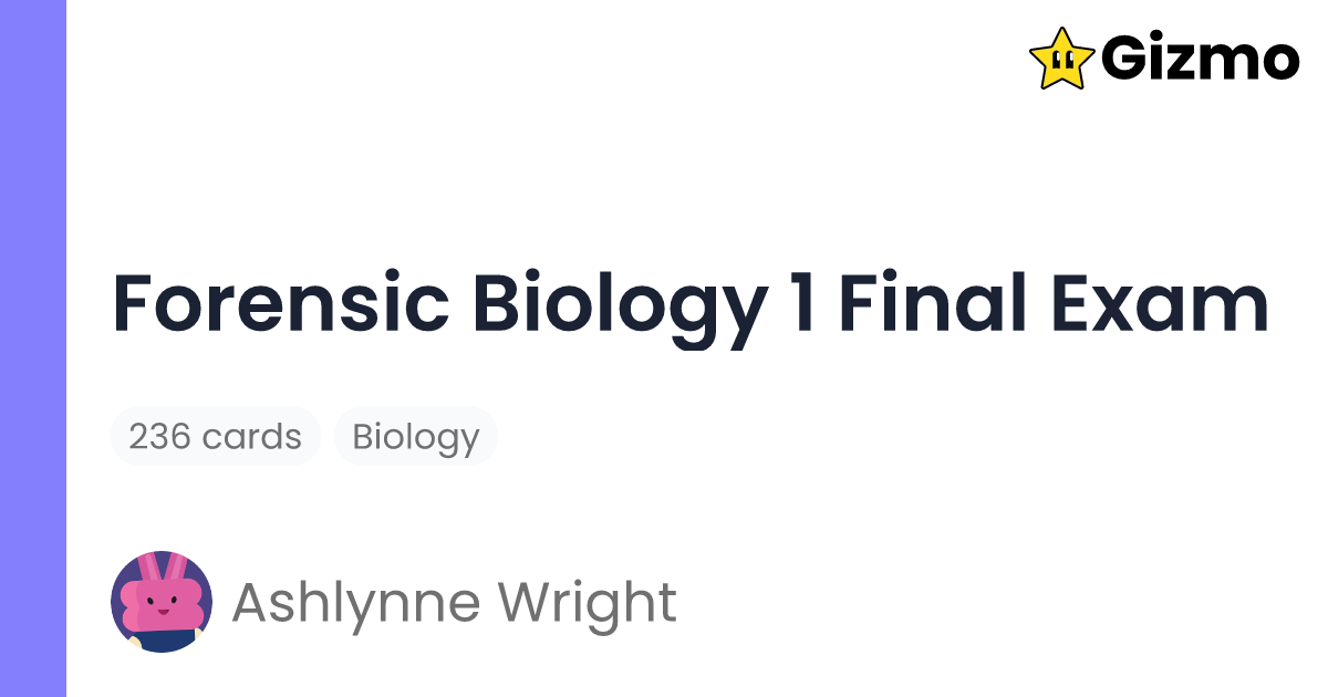 Forensic Biology 1 Final Exam | Flashcards