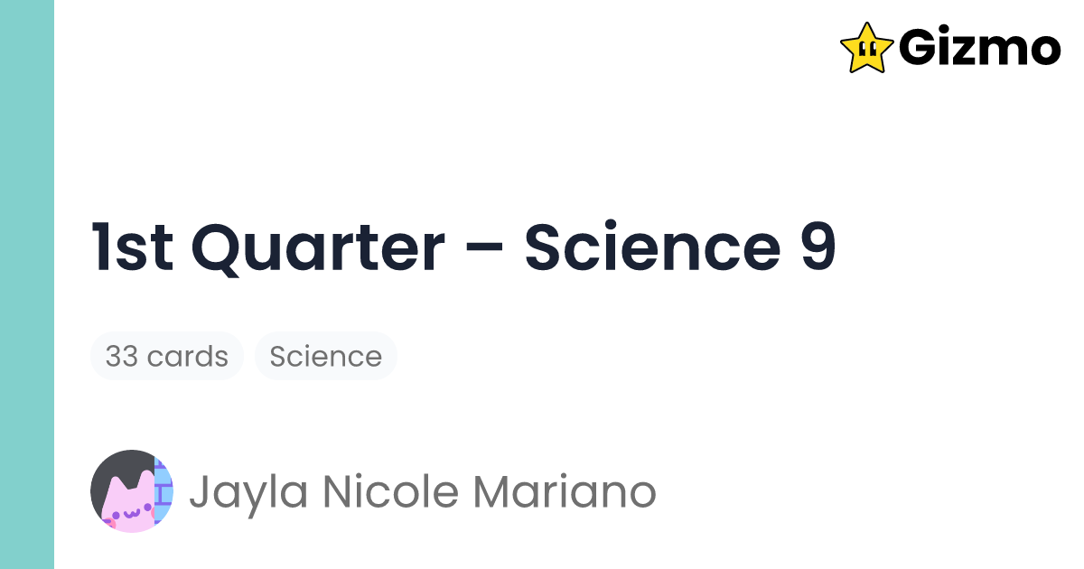 1st Quarter – Science 9 | Flashcards