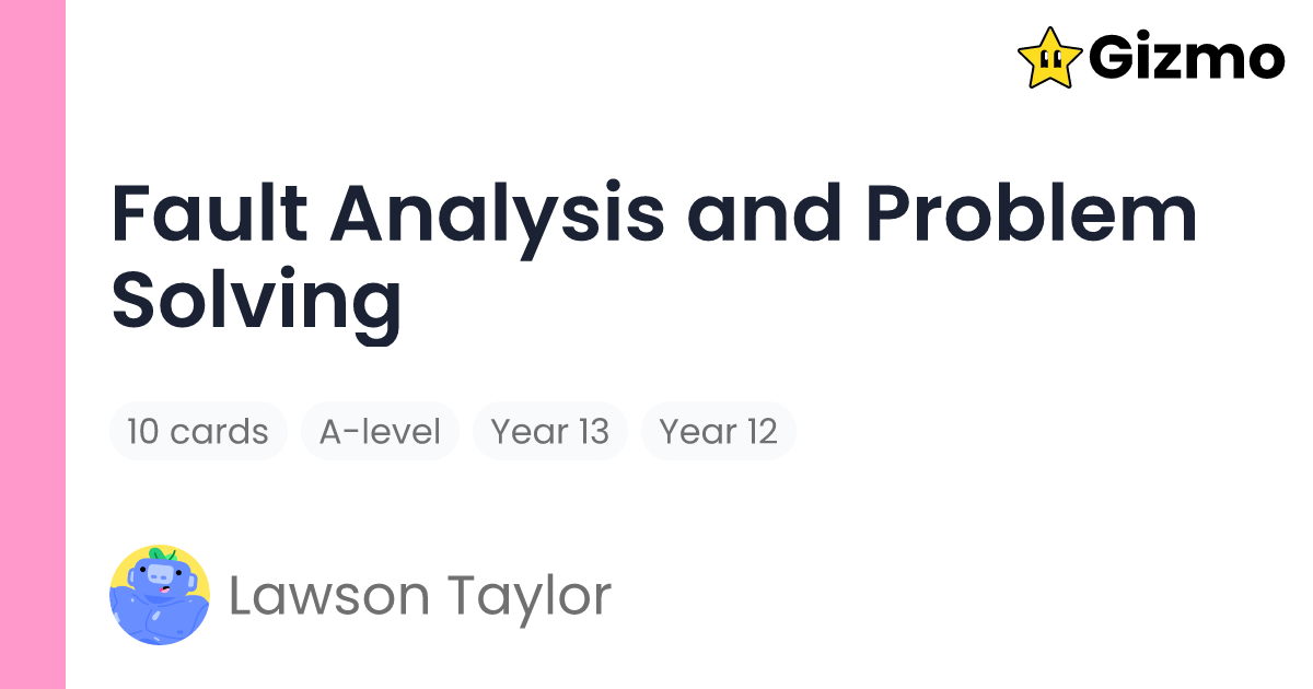 Fault Analysis and Problem Solving | Flashcards