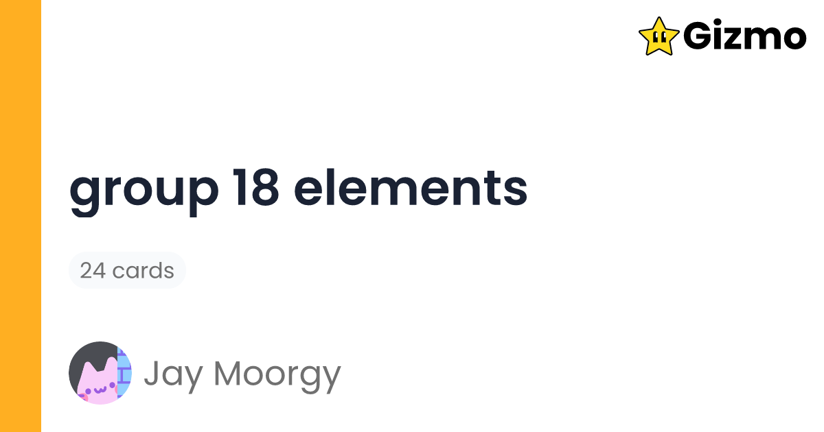 Group 18 Elements | Flashcards