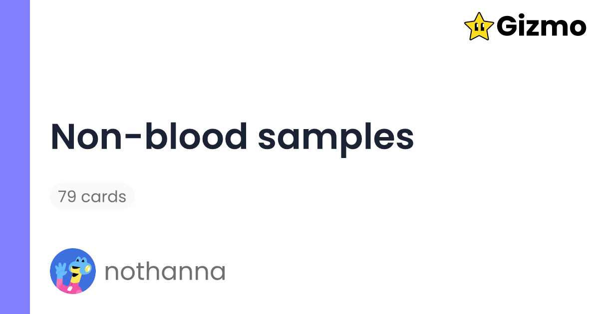 Non-blood Samples | Flashcards