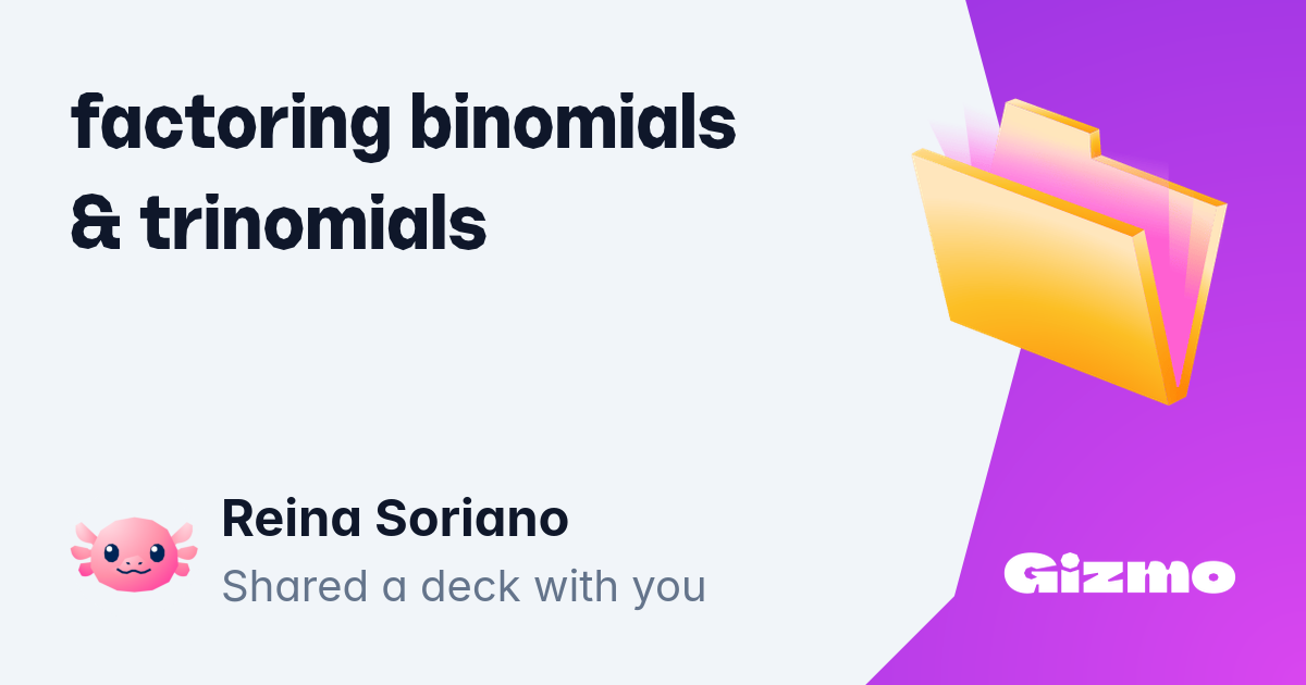 Factoring Binomials & Trinomials | Flashcards