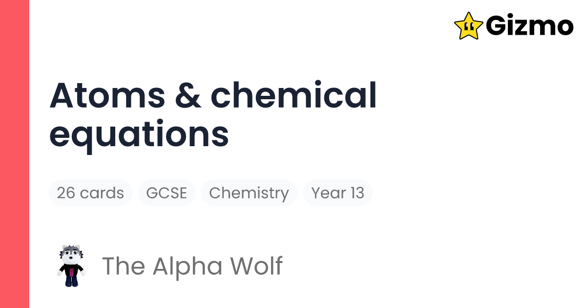 Atoms & Chemical Equations | Flashcards
