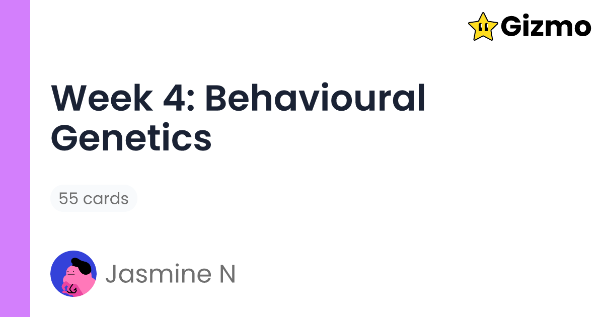 Week 4: Behavioural Genetics | Flashcards