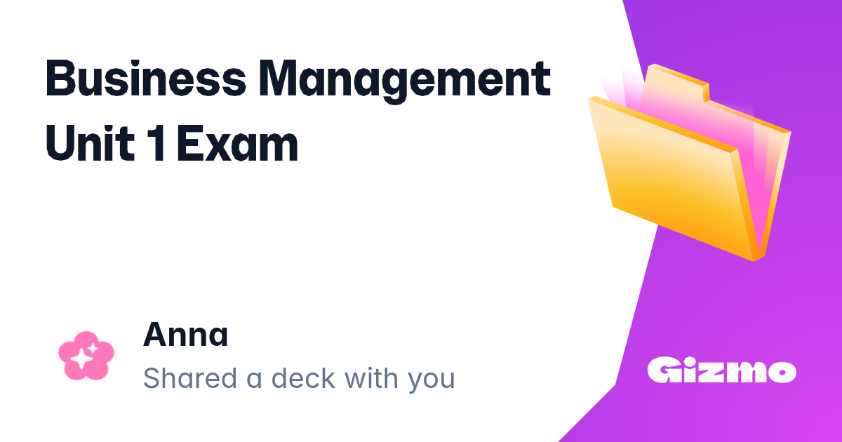 Business Management Unit 1 Exam Flashcards Business Management Unit 1 Exam Flashcards