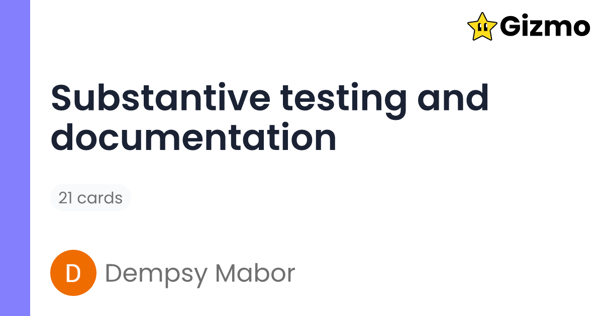 Substantive Testing and Documentation | Flashcards