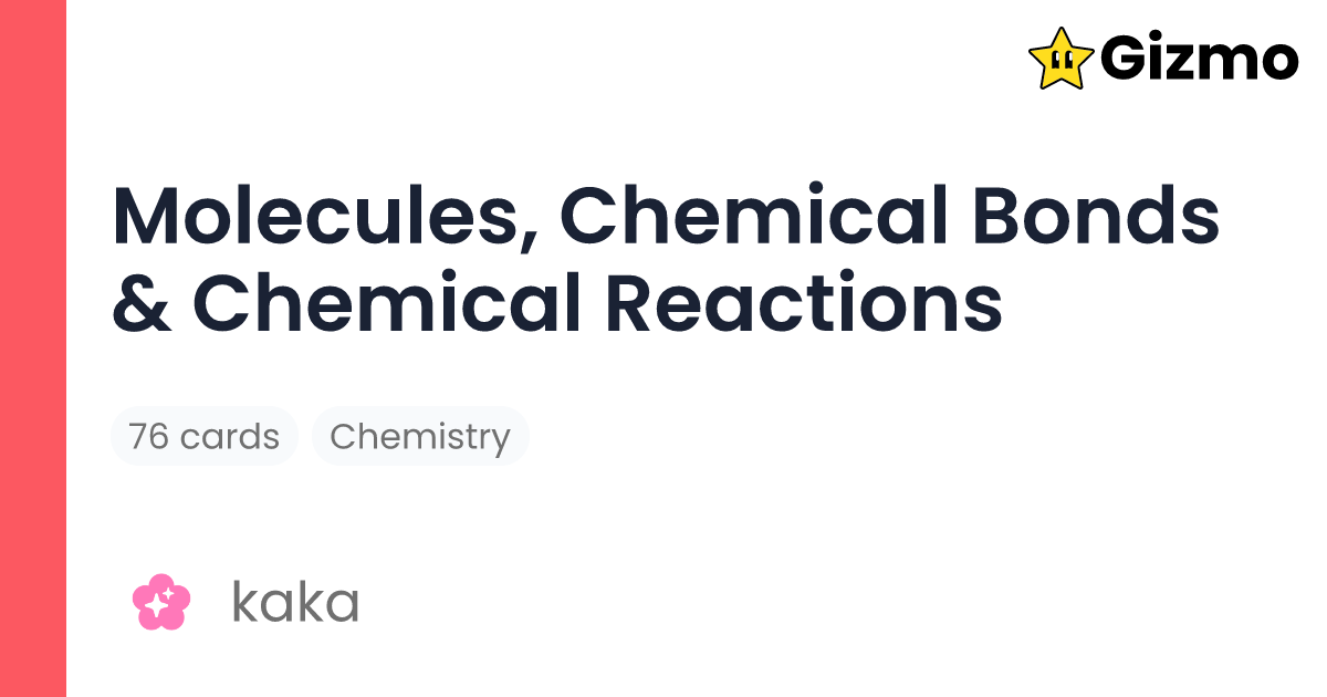 Molecules, Chemical Bonds & Chemical Reactions | Flashcards