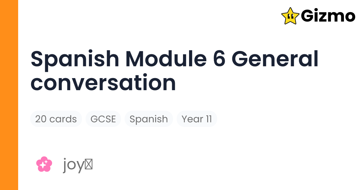 Spanish Module 6 General Conversation | Flashcards