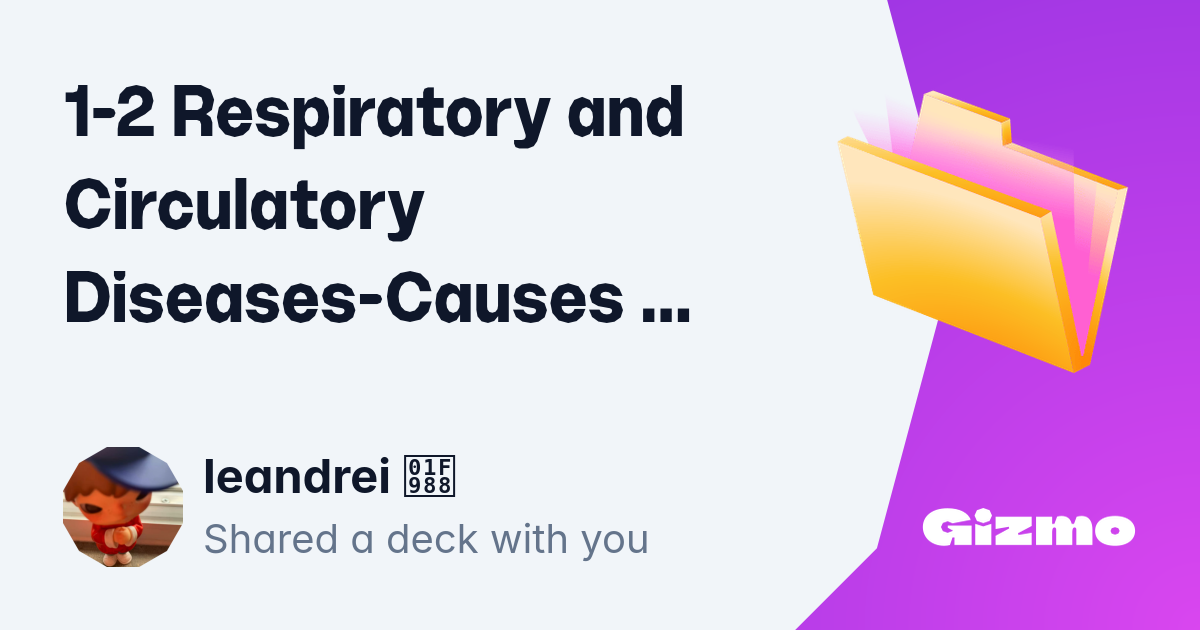 1-2 Respiratory and Circulatory Diseases-causes & Prevention | Flashcards