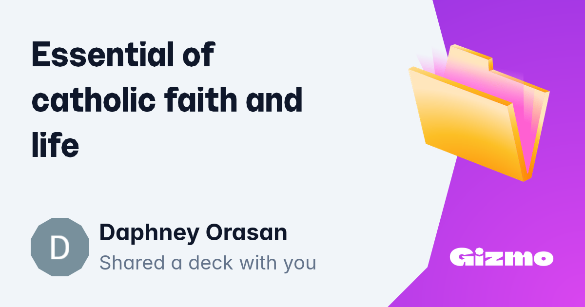 Essential Of Catholic Faith and Life | Flashcards