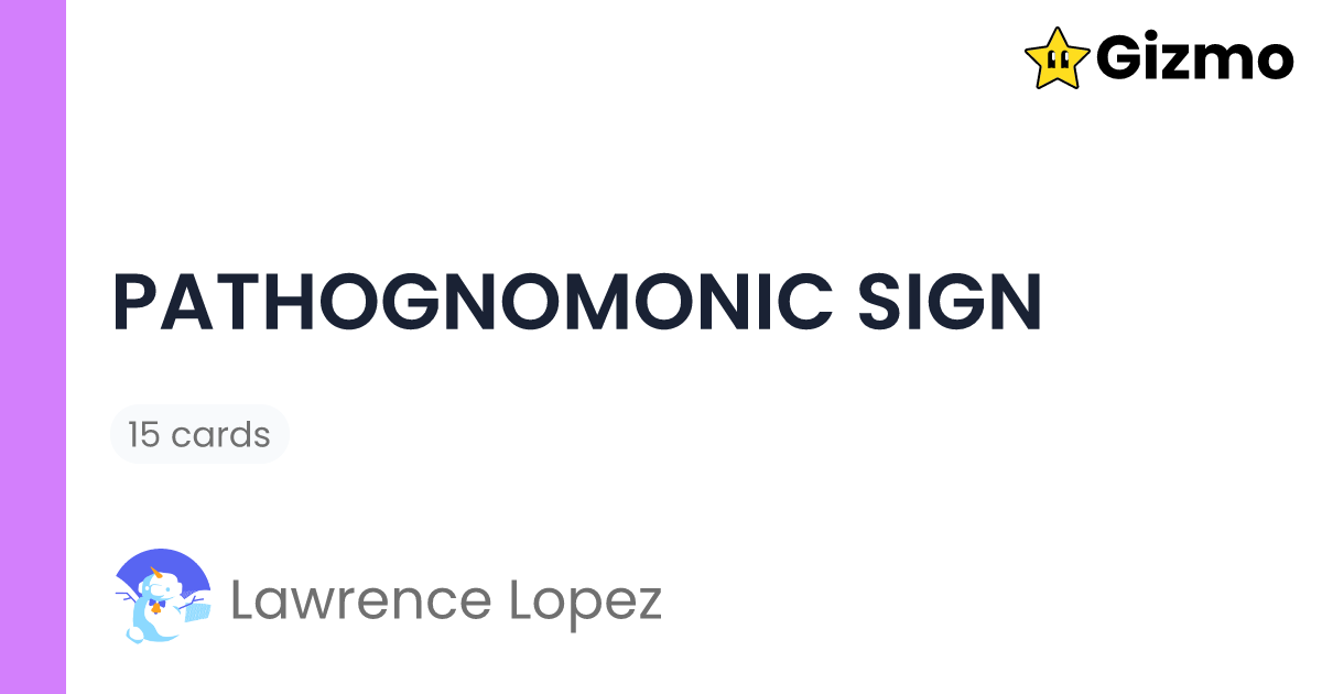 Pathognomonic Sign | Flashcards