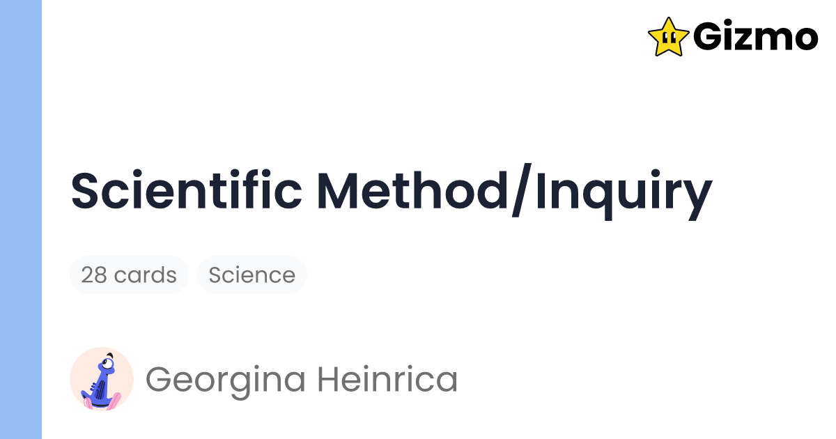 Scientific Method/inquiry | Flashcards
