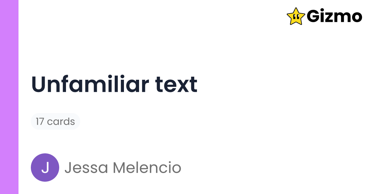 Unfamiliar Text | Flashcards