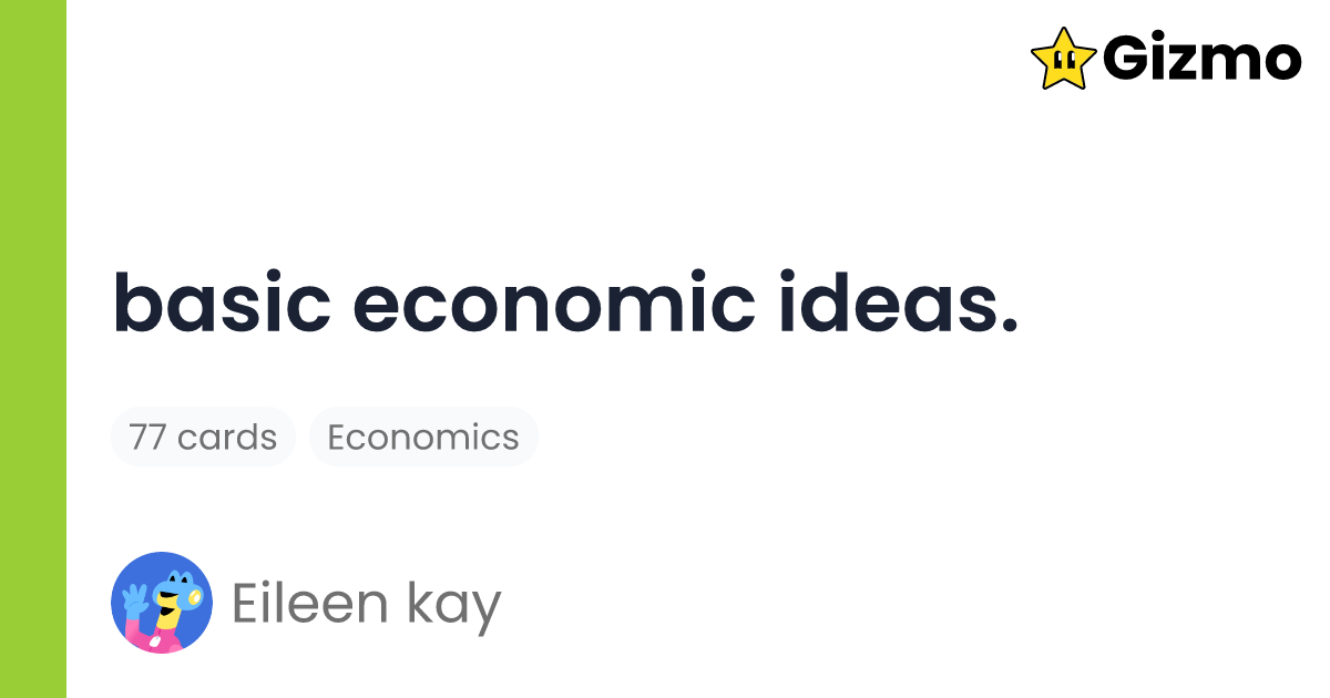 Basic Economic Ideas. | Flashcards
