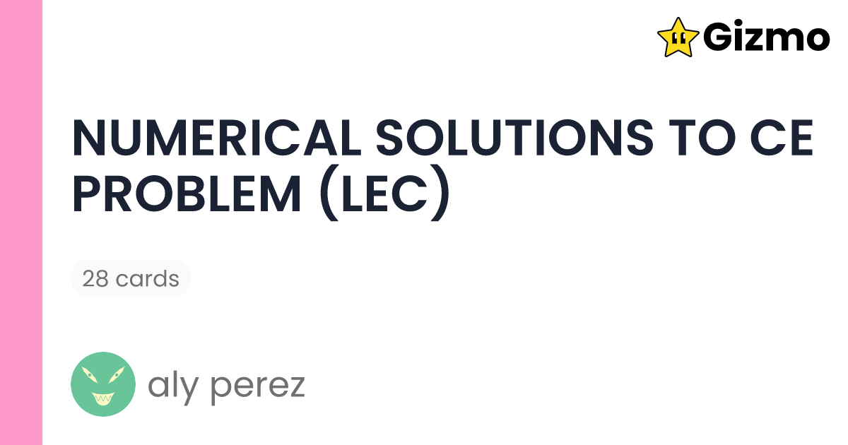 Numerical Solutions to Ce Problem (lec) | Flashcards
