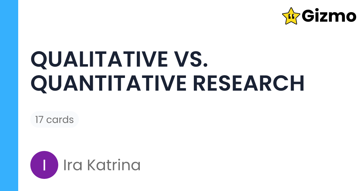 Qualitative Vs. Quantitative Research | Flashcards