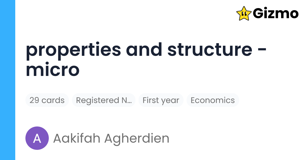 Properties and Structure -micro | Flashcards