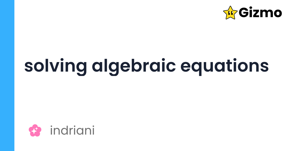 Solving Algebraic Equations | Flashcards