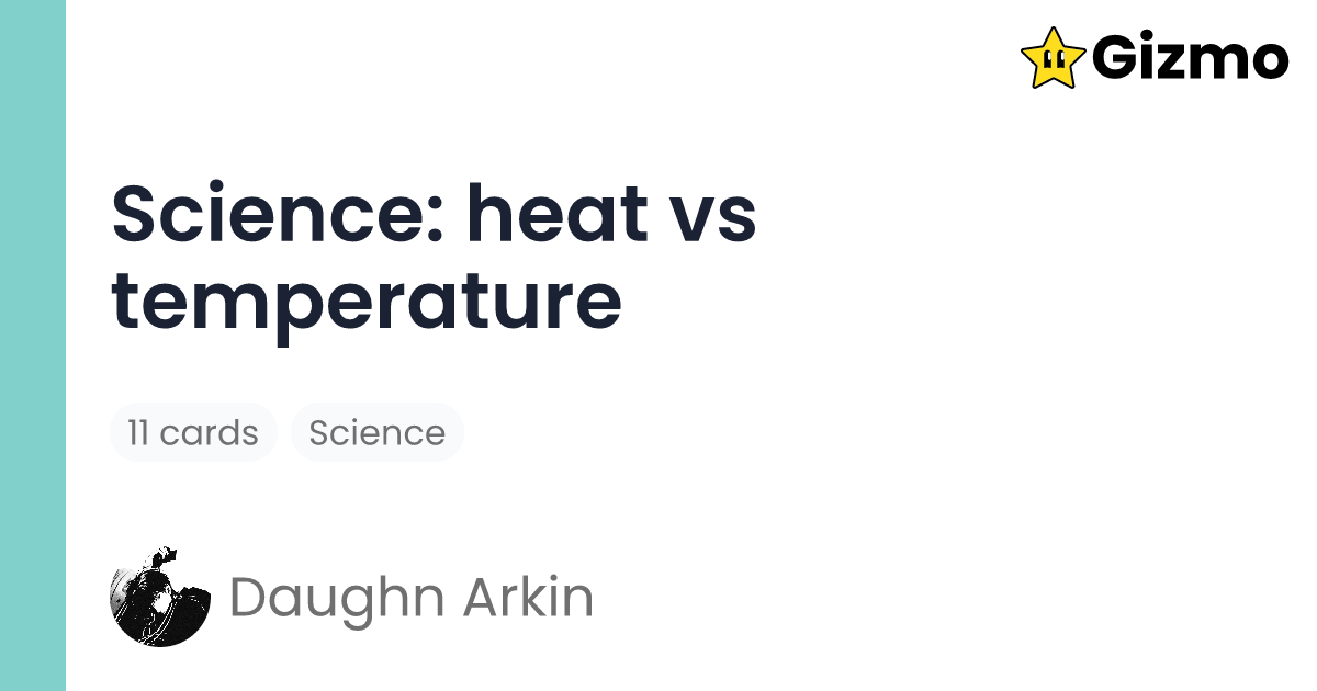 Science: Heat Vs Temperature | Flashcards