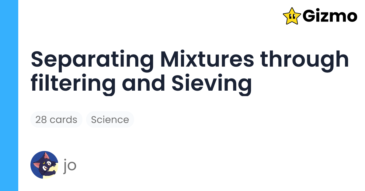 Separating Mixtures Through Filtering and Sieving | Flashcards