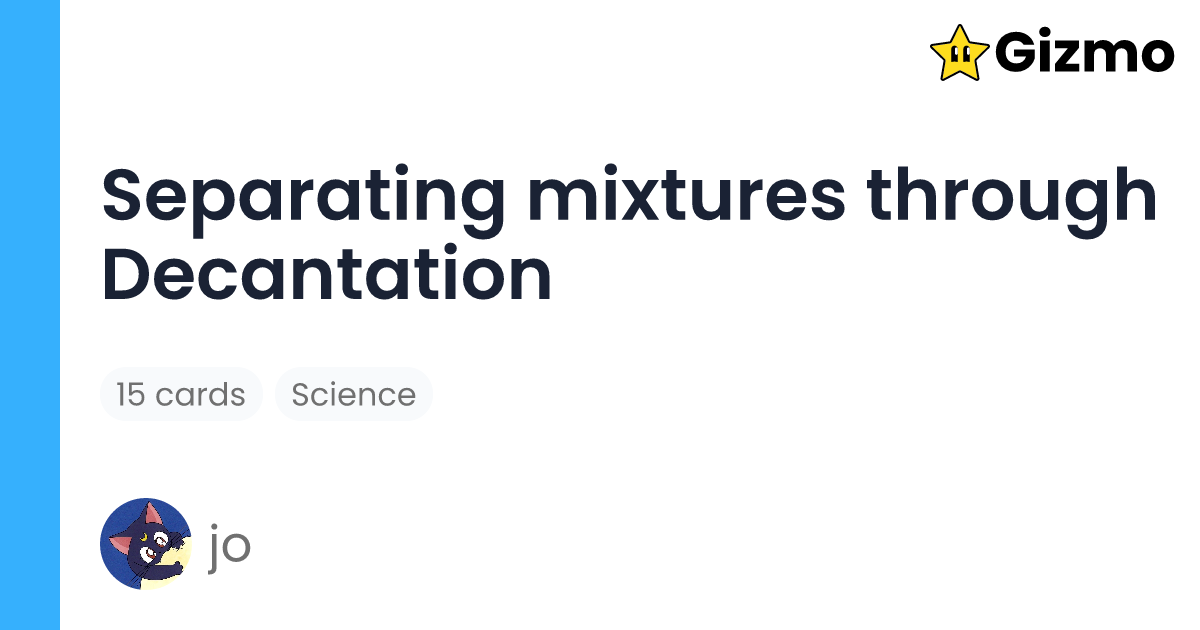 Separating Mixtures Through Decantation | Flashcards